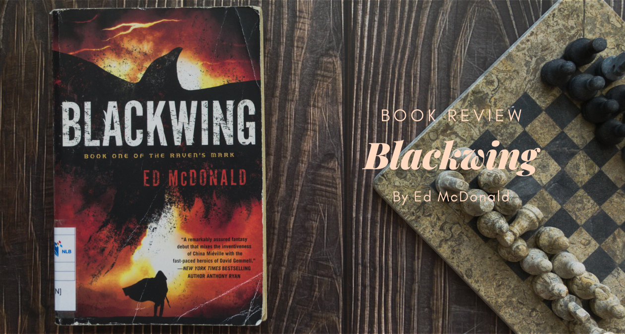 Book Review: Blackwing by Ed McDonald – Eustea Reads