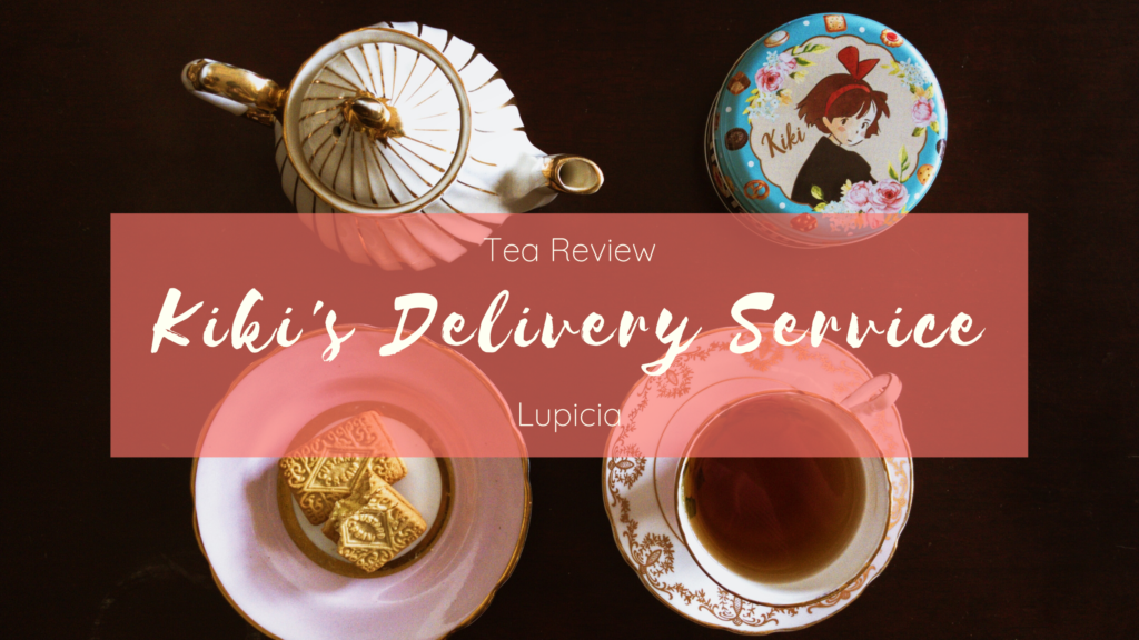 Tea Review: Kiki's Delivery Service Tea (Cookie) from Lupicia – Eustea ...