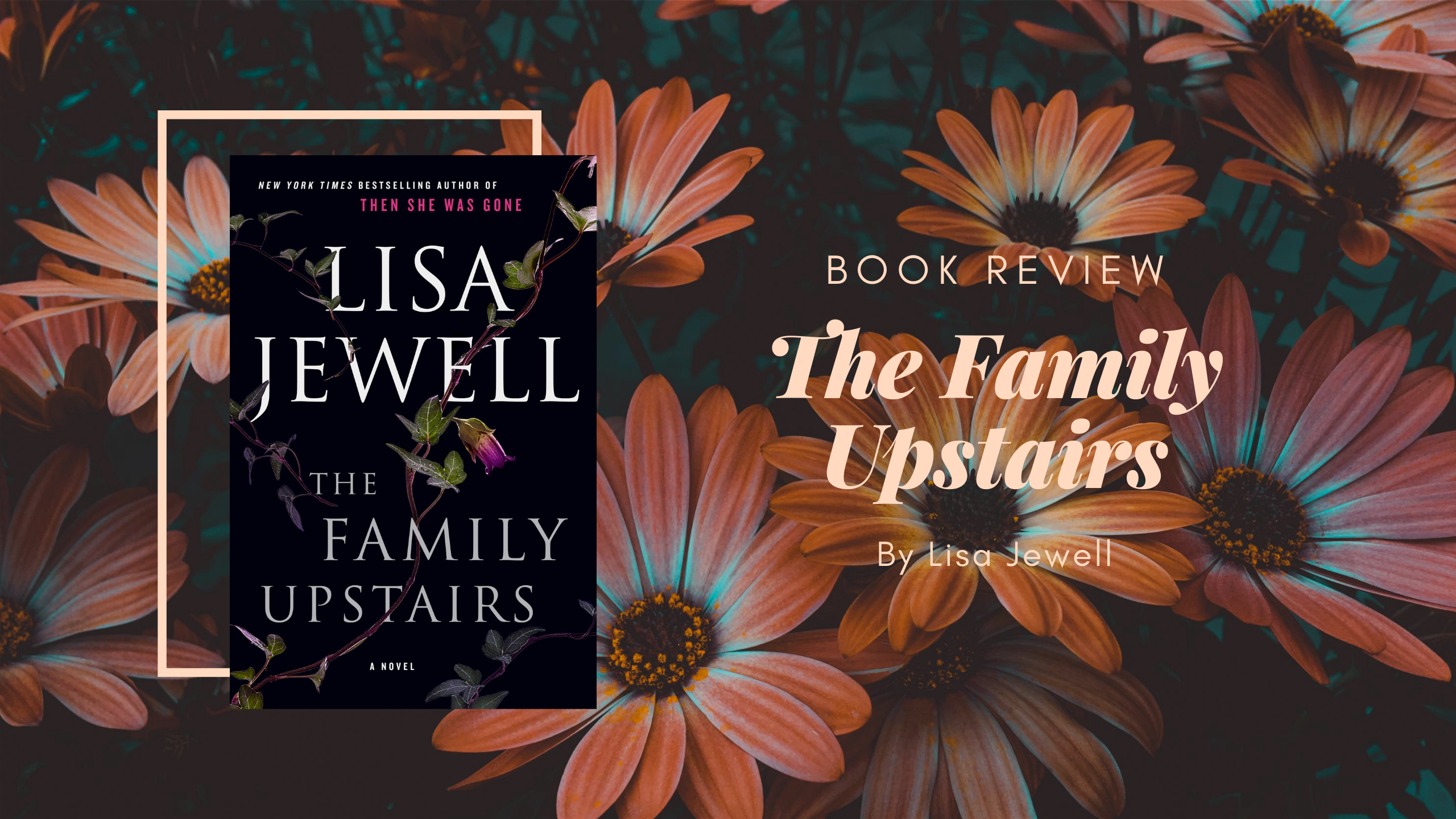 Book Review: The Family Upstairs by Lisa Jewell – Eustea Reads