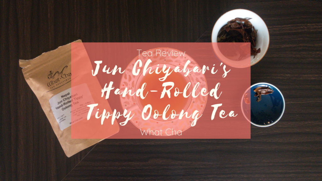 Tea Review: Jun Chiyabari's Hand-Rolled Tippy Oolong Tea – Eustea Reads