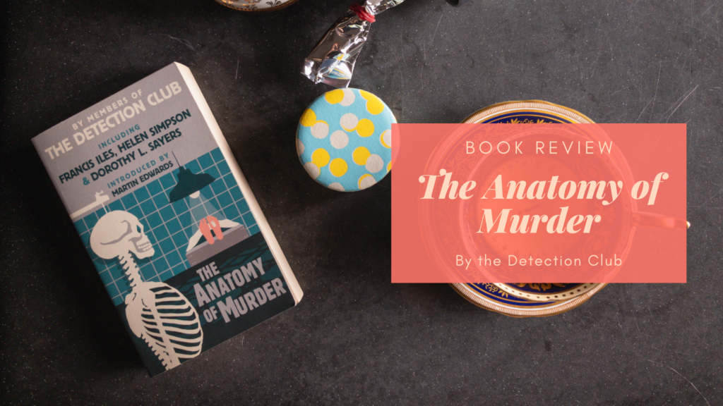 Rereading: The Anatomy of Murder by The Detection Club – Eustea Reads
