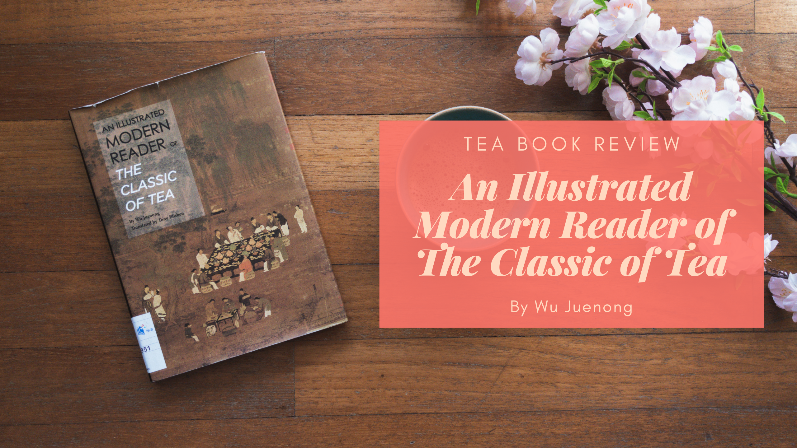 Tea Book Review: An Illustrated Modern Reader of The Classic of Tea by ...