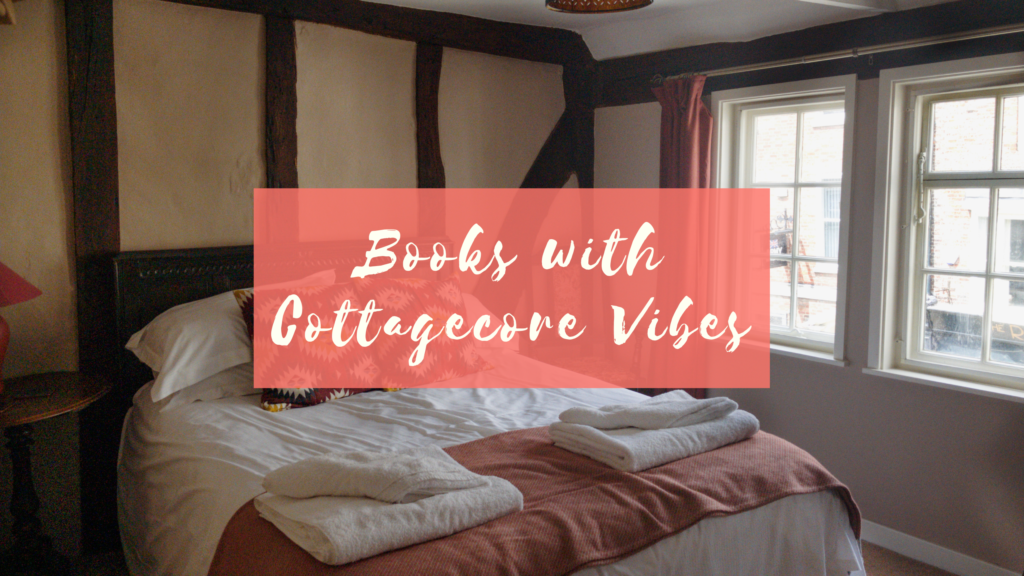 Books with Cottagecore Vibes – Eustea Reads