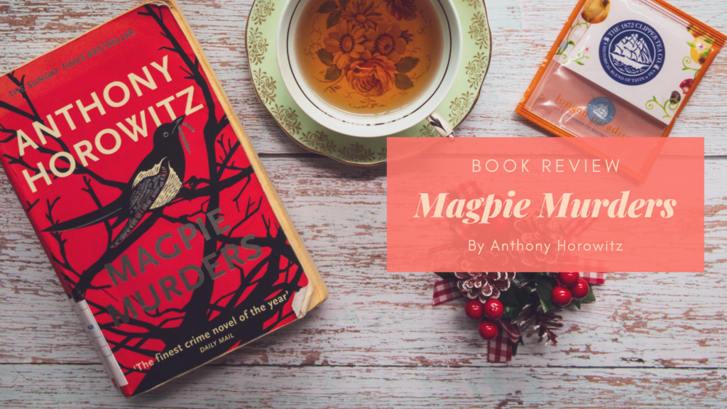 Rereading: Magpie Murders by Anthony Horowitz – Eustea Reads