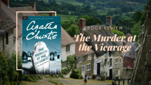 Book Review: The Murder at the Vicarage by Agatha Christie – Eustea Reads