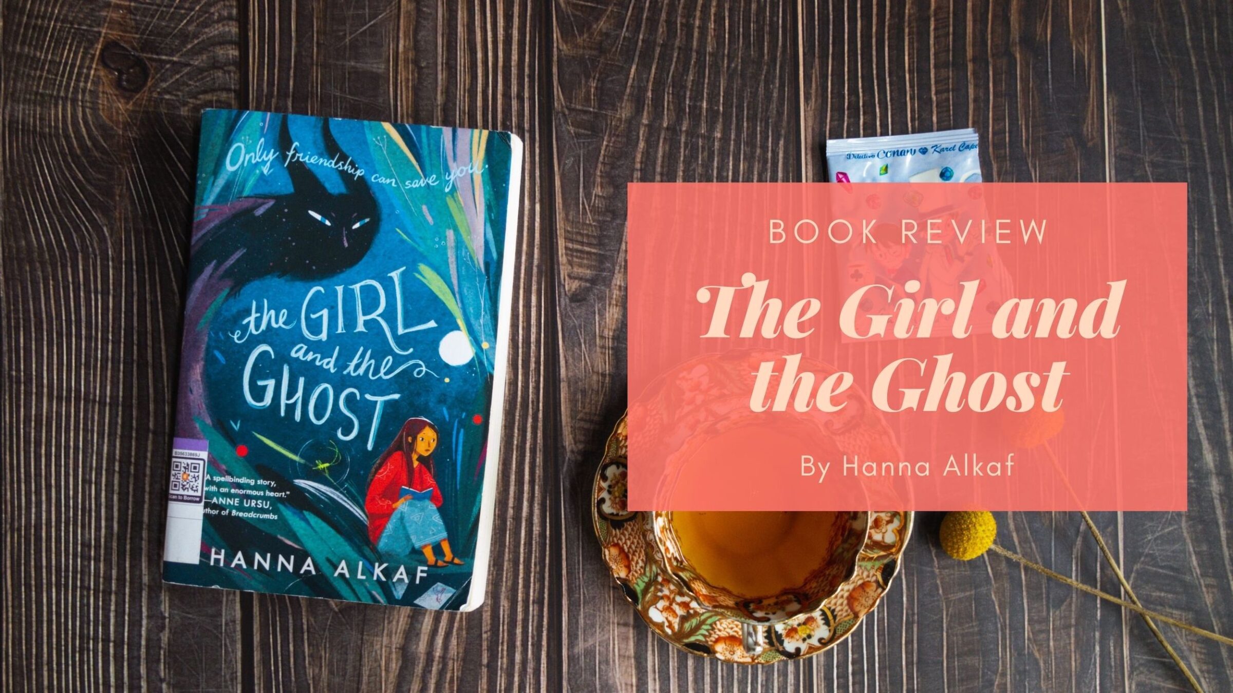 Book Review: The Girl and the Ghost by Hanna Alkaf – Eustea Reads