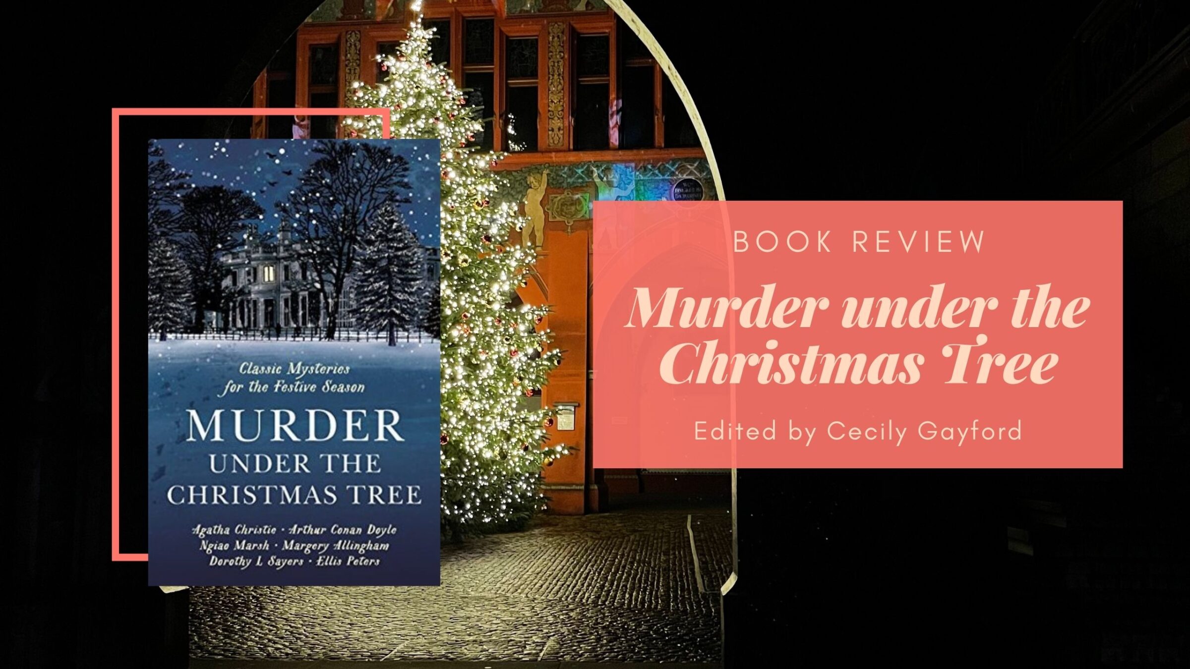 Book Review: Murder Under the Christmas Tree edited by Cecily Gayford ...