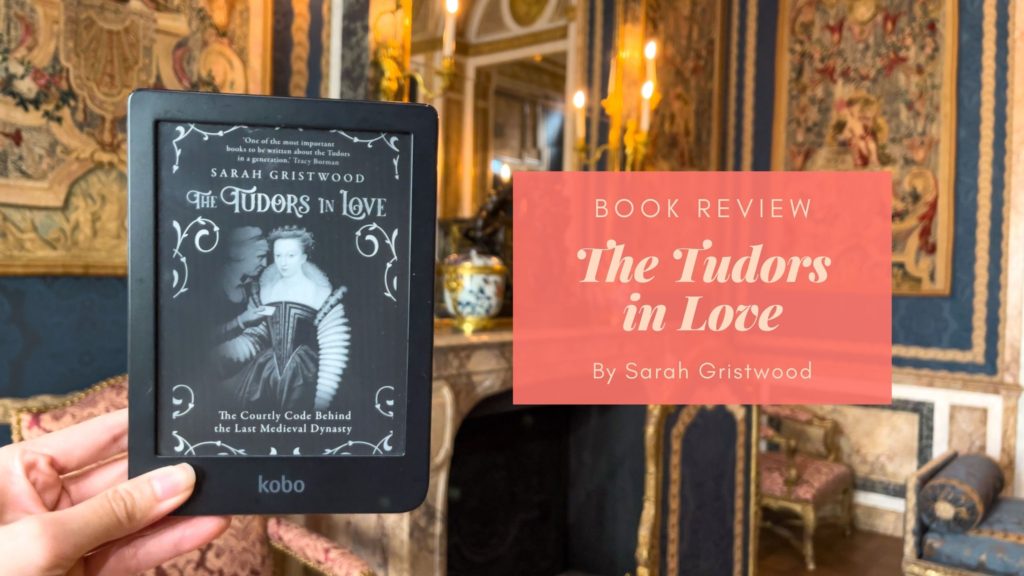 Book Review: The Tudors in Love by Sarah Gristwood – Eustea Reads