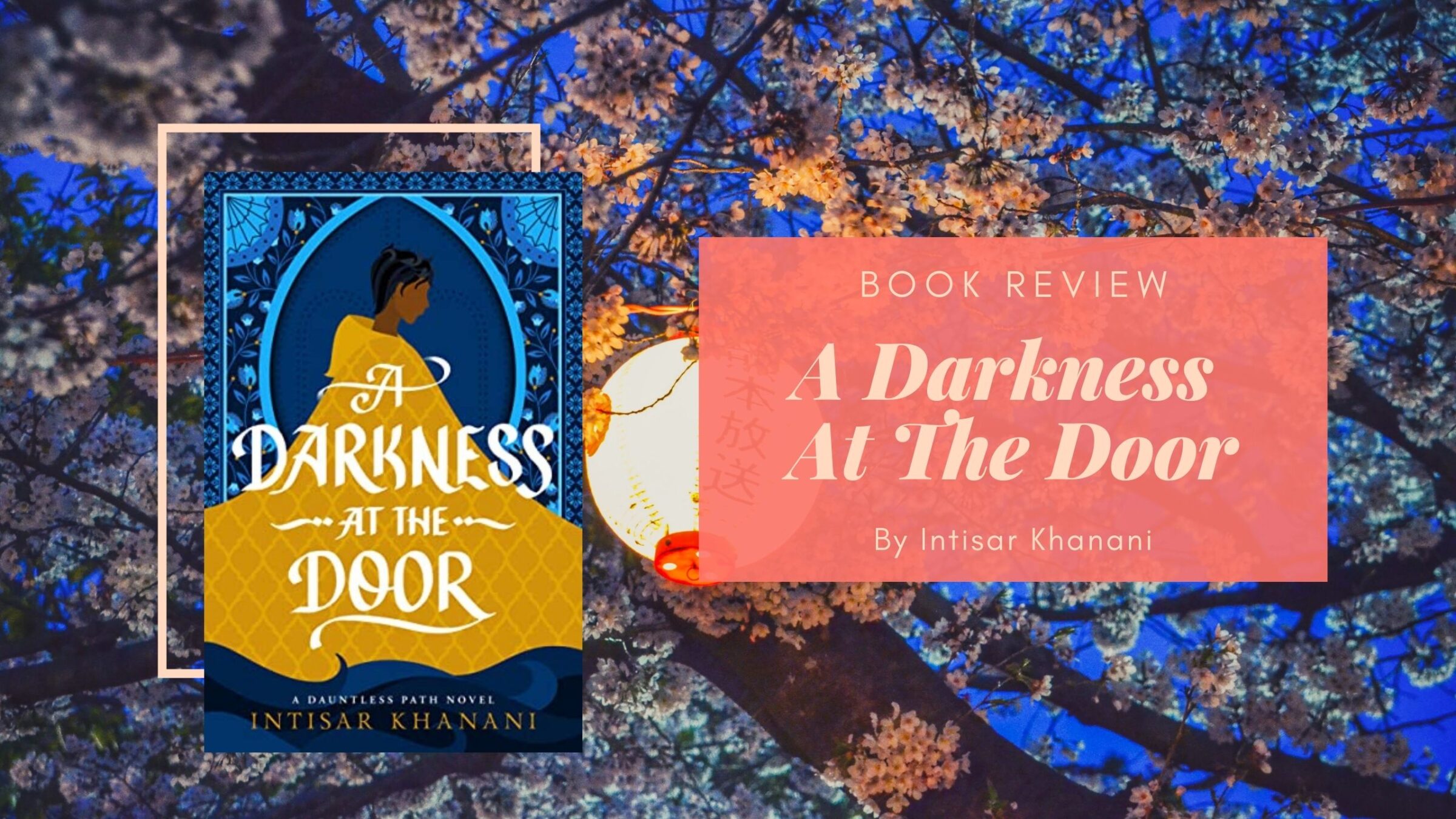 Book Review: A Darkness At The Door by Intisar Khanani – Eustea Reads
