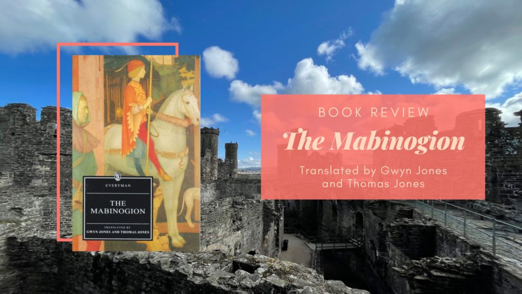 Book Review: The Mabinogion translated by Gwyn Jones and Thomas Jones ...
