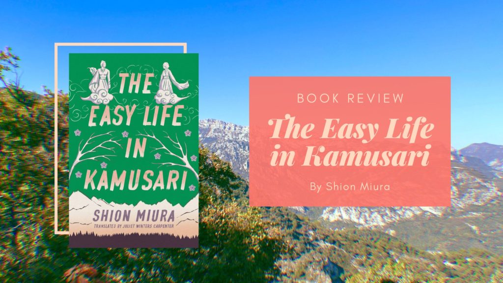 Book Review: The Easy Life in Kamusari by Shion Miura – Eustea Reads