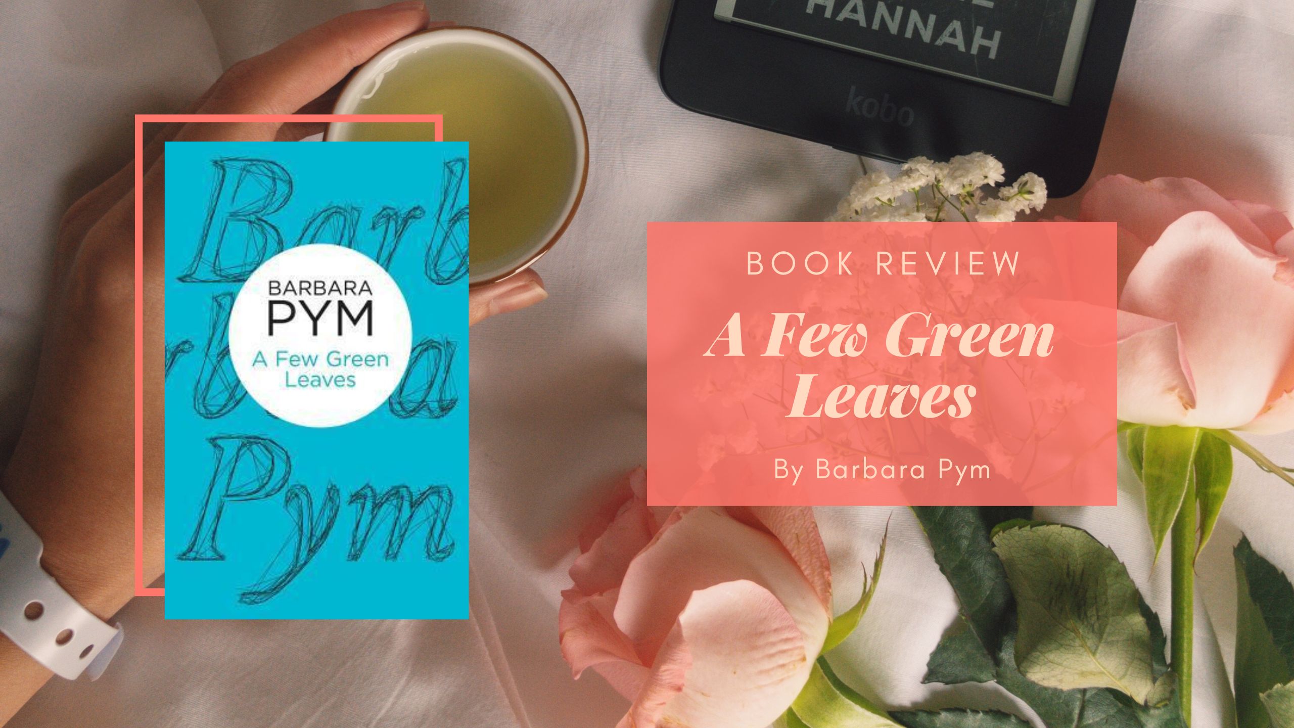 Book Review: A Few Green Leaves by Barbara Pym – Eustea Reads