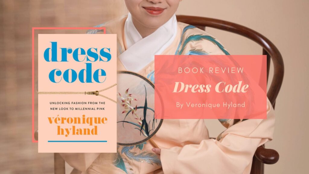 Book Review: Dress Code by Véronique Hyland – Eustea Reads