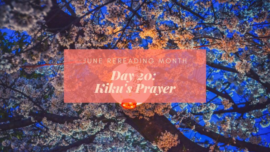 June '23 Rereading: Day 20 - Kiku's Prayer – Eustea Reads