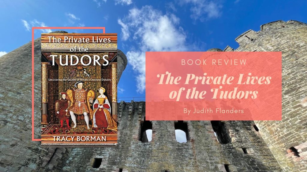 Book Review: The Private Lives of the Tudors by Tracy Borman – Eustea Reads