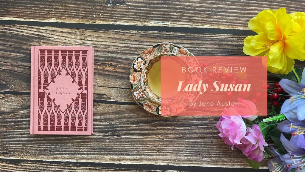 Book Review: Lady Susan by Jane Austen – Eustea Reads
