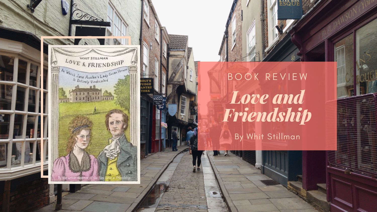 Book Review: Love & Friendship by Whit Stillman – Eustea Reads