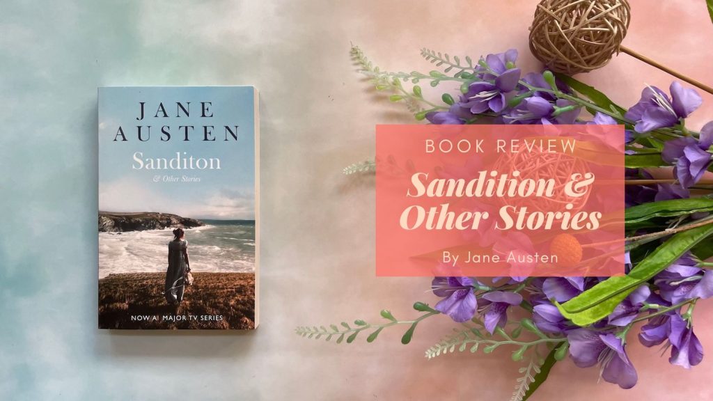 Book Review: Sandition & Other Stories by Jane Austen – Eustea Reads