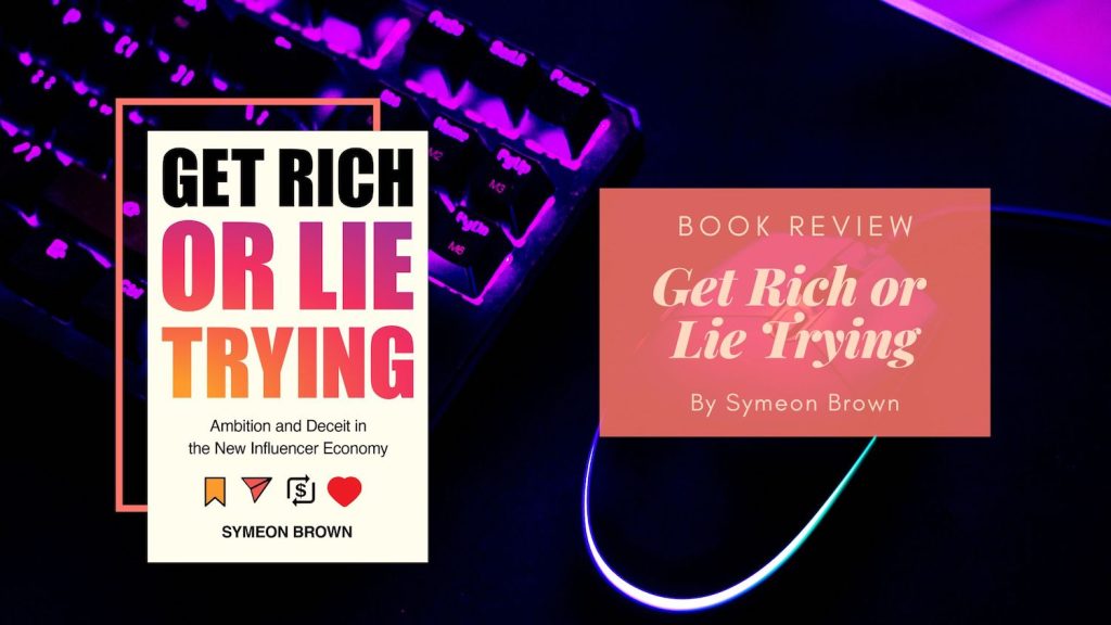 Book Review: Get Rich Or Lie Trying by Symeon Brown – Eustea Reads