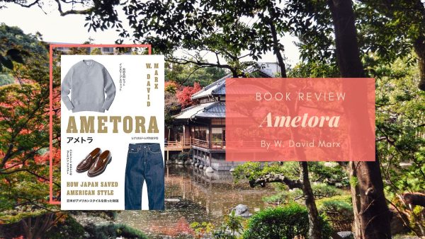 Book Review: Ametora by W. David Marx – Eustea Reads