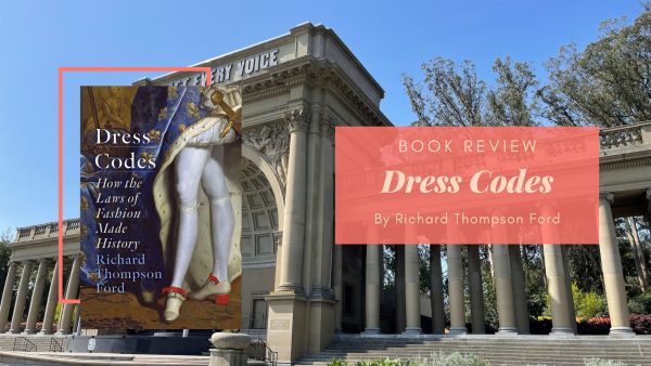 Book Review: Dress Codes by Richard Thompson Ford – Eustea Reads